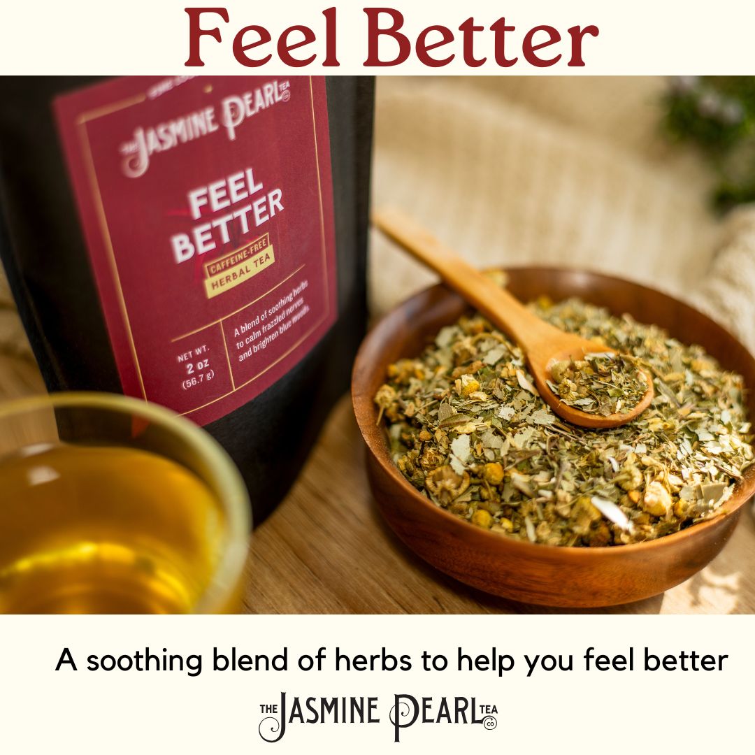 Feel Better - Jasmine Pearl Tea Company