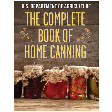 The USDA Complete Book of Home Canning