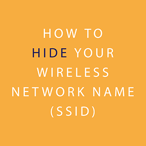 How to hide your wireless network name (SSID) - Sabai Technology