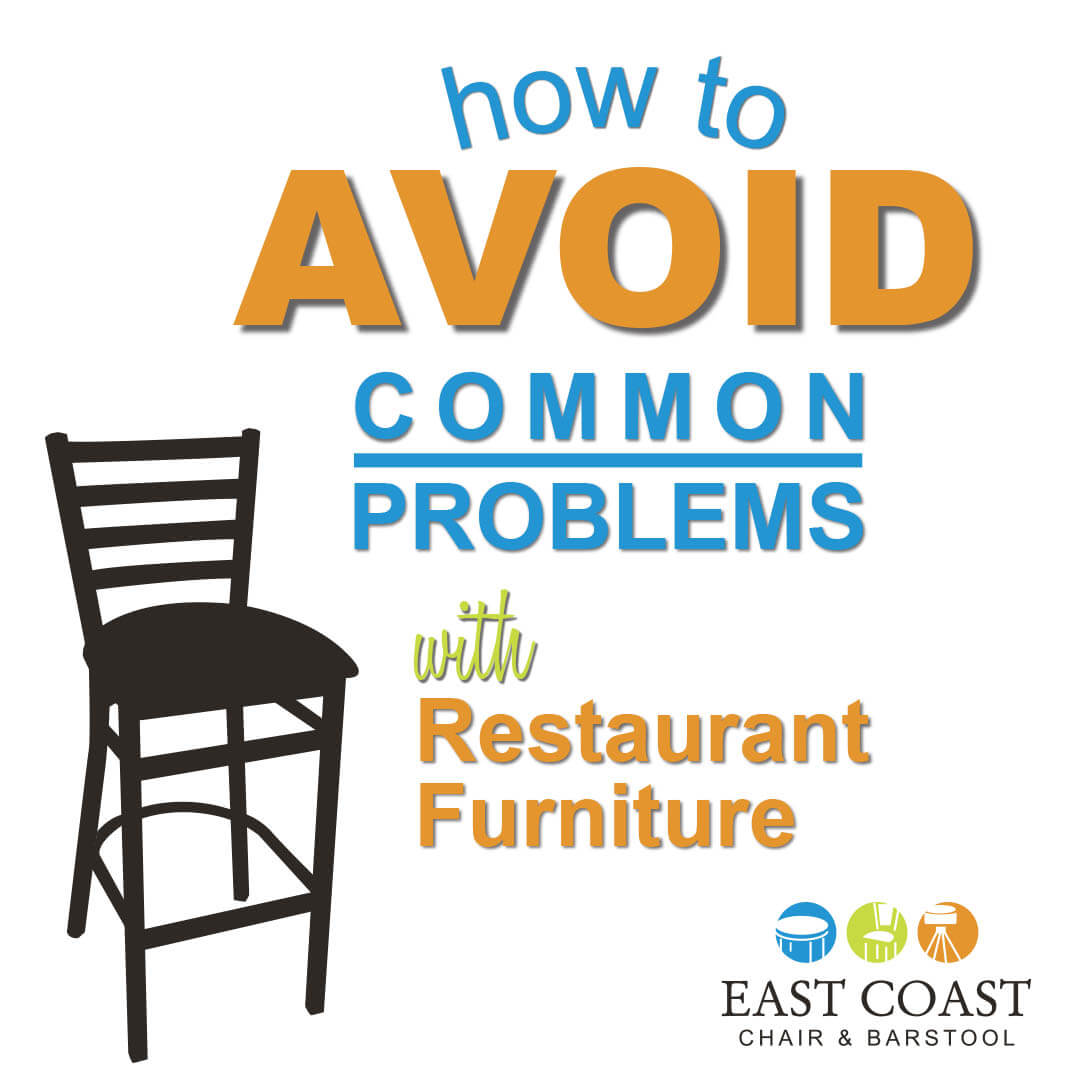 How to Avoid the 5 Most Common Problems with Restaurant Furniture ...