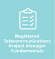 Registered Telecommunications Project Manager Fundamentals