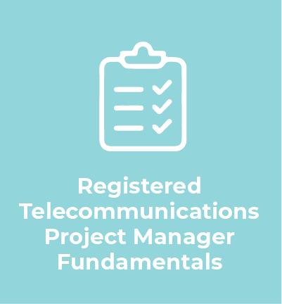 Registered Telecommunications Project Manager Fundamentals