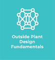 Outside Plant Design Fundamentals OSP