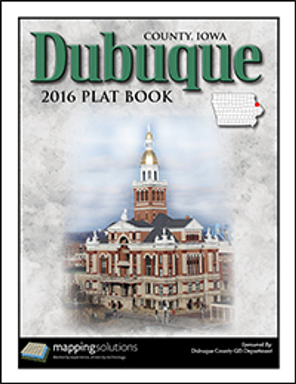 Dubuque County Iowa 2016 Plat Book, Dubuque County Parcel Map 2016 ... Dubuque County Iowa 2016 Plat Book, Dubuque County Parcel Map 2016 ...