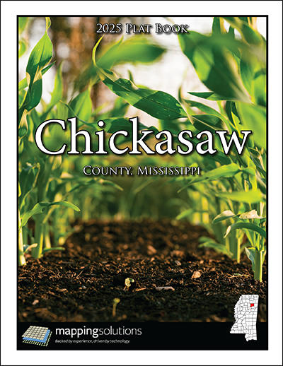 Chickasaw County Mississippi 2025 Plat Book | Mapping Solutions