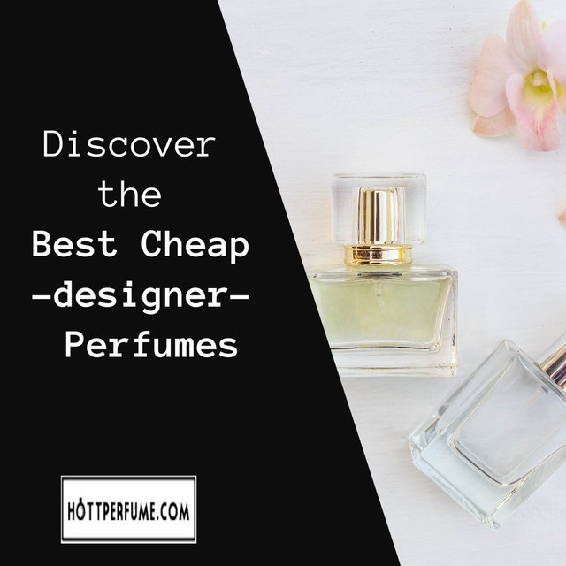 Discover the Best Cheap Perfumes - HottPerfume.com