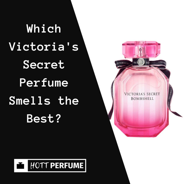 Which Victoria's Secret Perfume Smells the Best? - HottPerfume.com