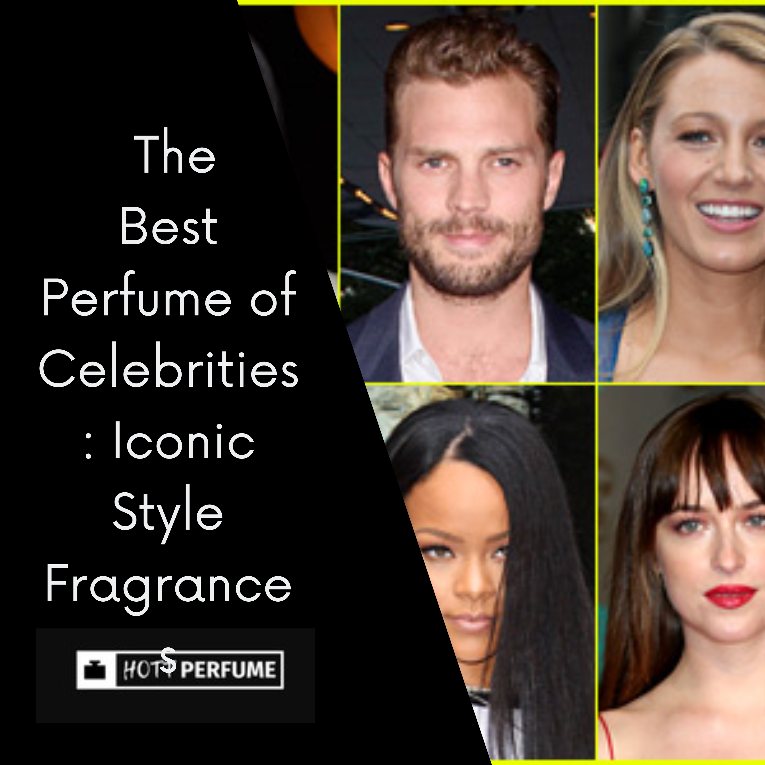 The Best Perfume of Celebrities: Iconic Style Fragrances - HottPerfume.com