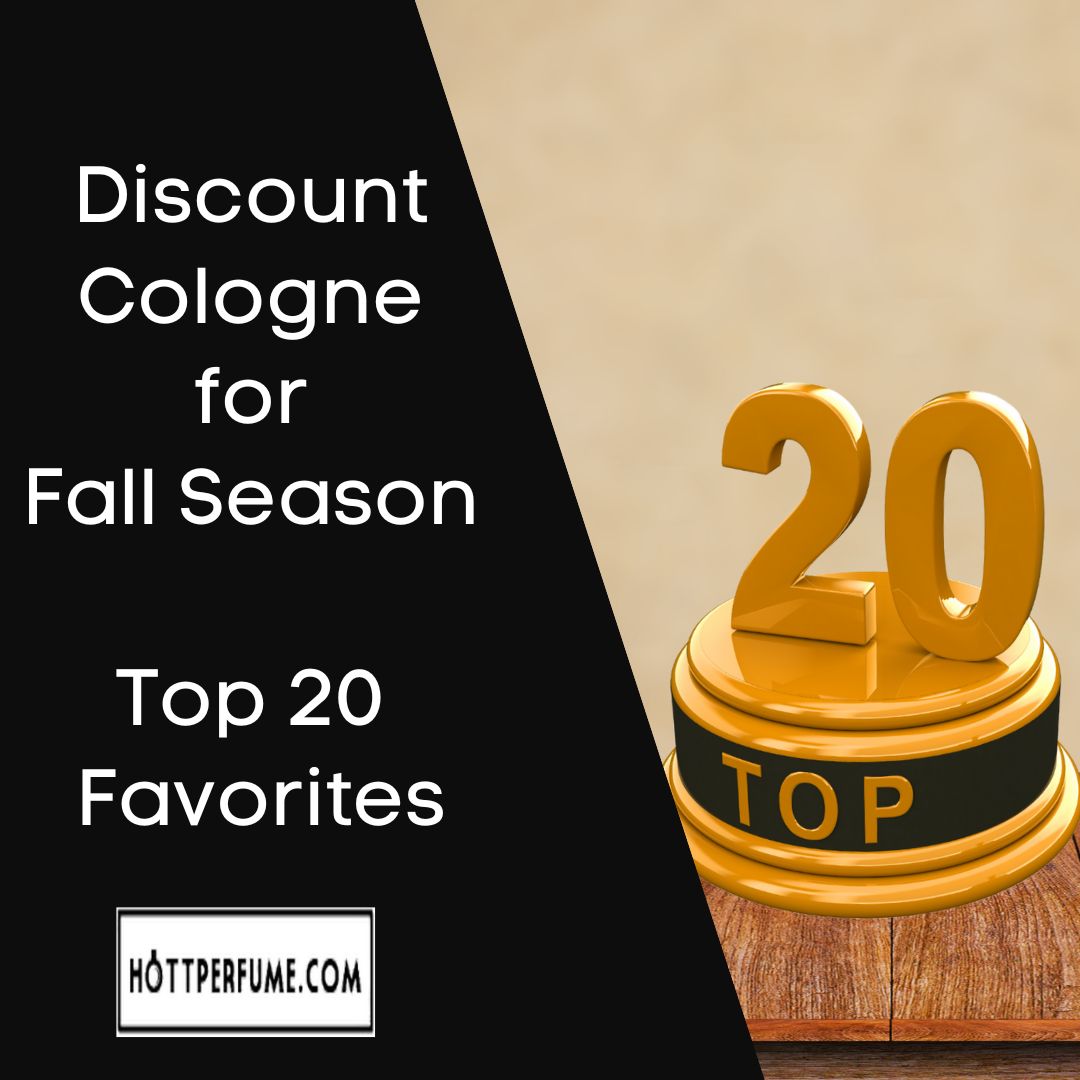 Discount Cologne for Fall Season – Top 20 Favorites - HottPerfume.com
