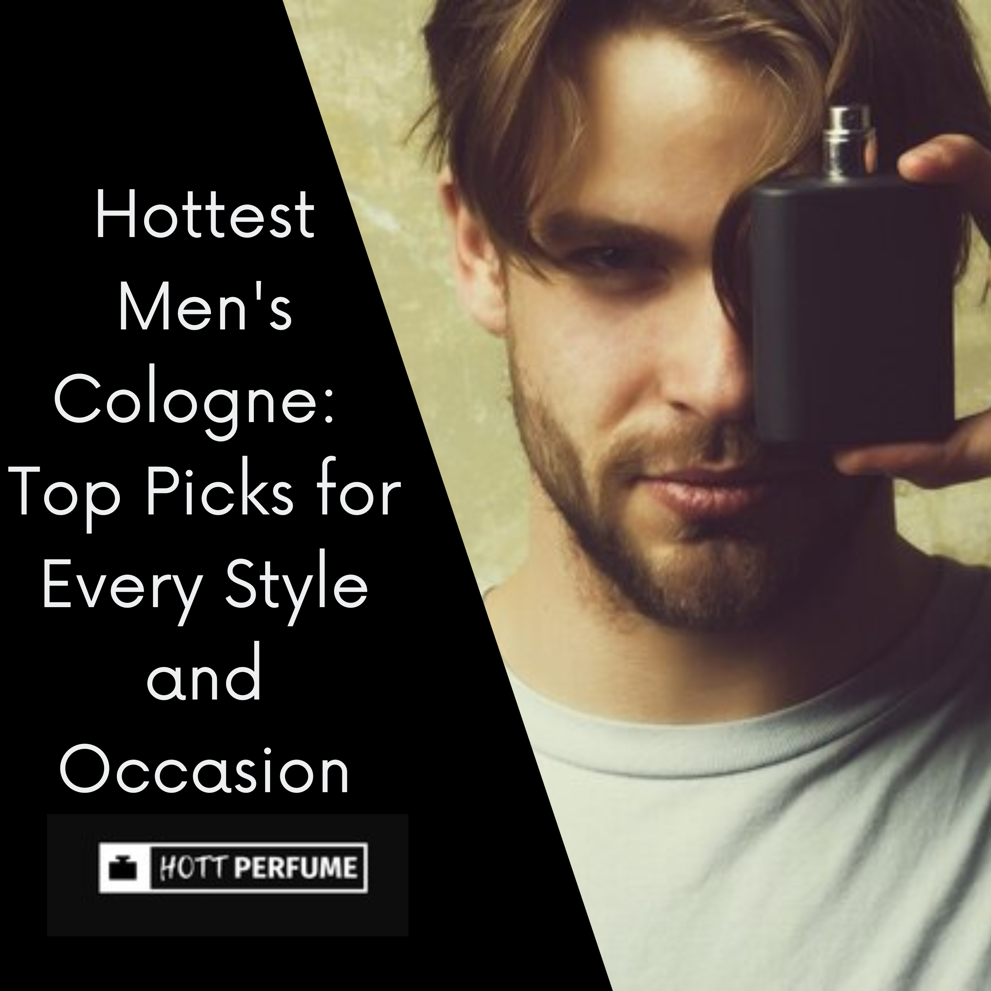 Hottest Men's Cologne: Top Picks for Every Style and Occasion ...