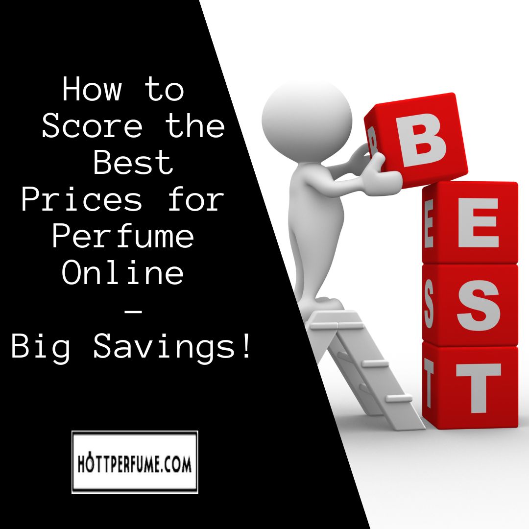 How to Score the Best Prices for Perfume Online - Big Savings ...