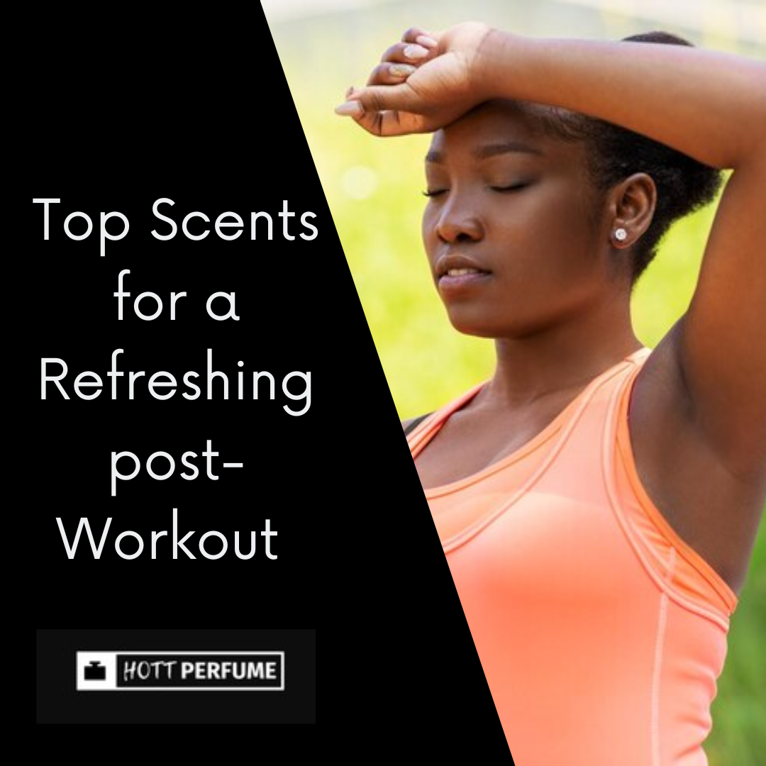 Top Scents for a Refreshing post-Workout - HottPerfume.com
