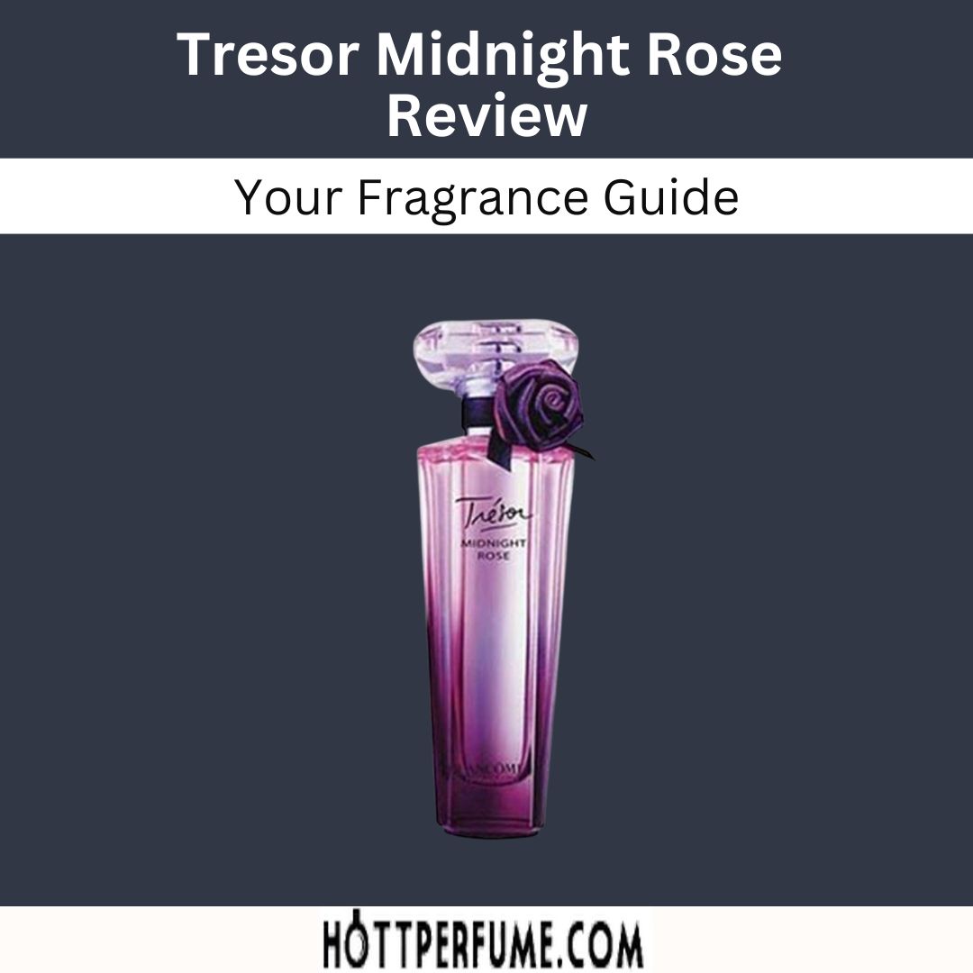 Tresor Midnight Rose Review: Your Fragrance Guide - HottPerfume.com