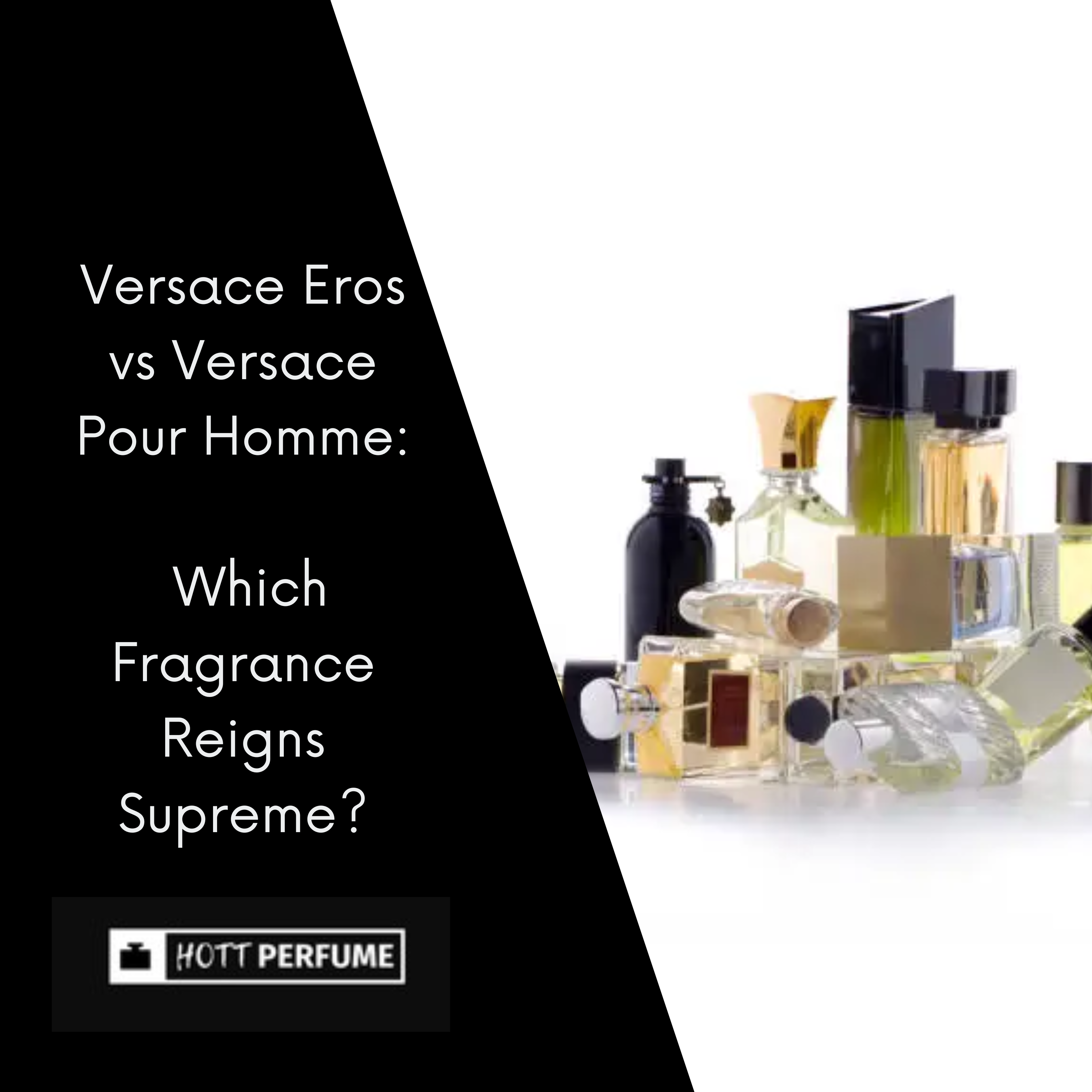 Versace Eros vs Versace Pour Homme: Which Reigns Supreme? - HottPerfume.com