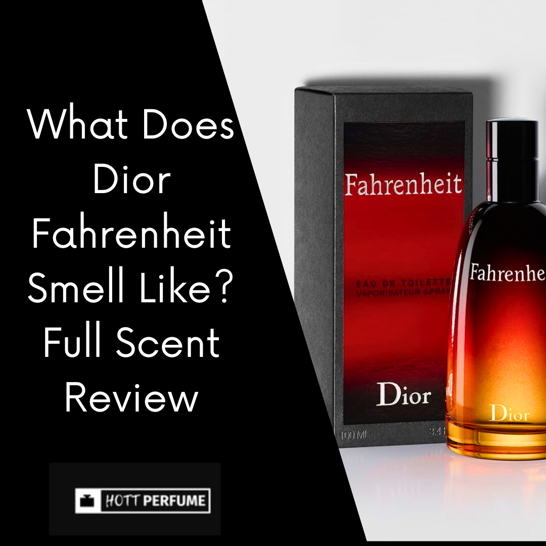 What Does Dior Fahrenheit Smell Like? Full Scent Review - HottPerfume.com