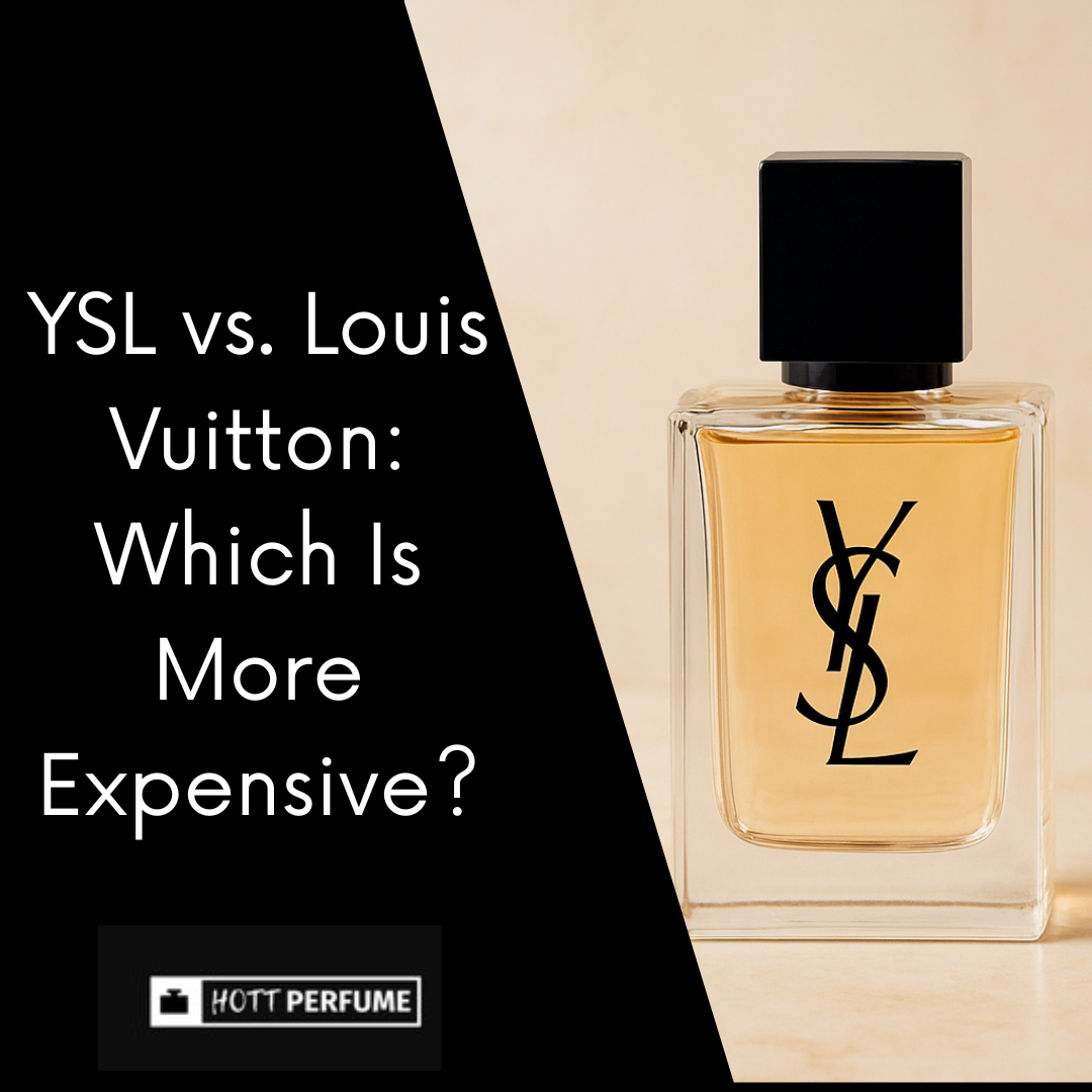 YSL vs. Louis Vuitton: Which Is More Expensive? - HottPerfume.com