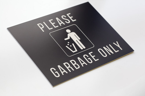 Please Garbage Only Signs - Engraved Office Signs