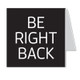 Be Right Back Counter, LOBBY SIGN & Desk Sign