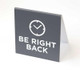 Be Right Back Signs | Tent and Counter Signs