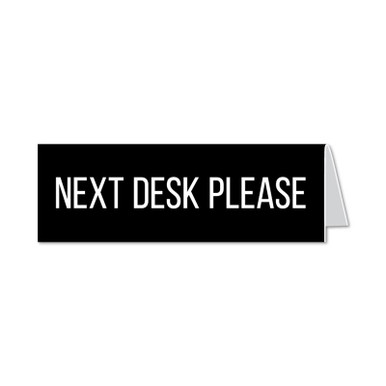 Next Desk Please Tent Sign - 6" x 2" - Office Sign Company