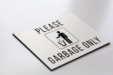 Please Garbage Only Signs - Engraved Office Signs