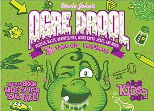 Uncle John's Ogre Drool: Puzzles, Mazes, Brainteasers, Weird Facts ...