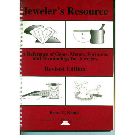 Jewelers Resource A Reference of Gems, Metals, Formulas and Terminology ...