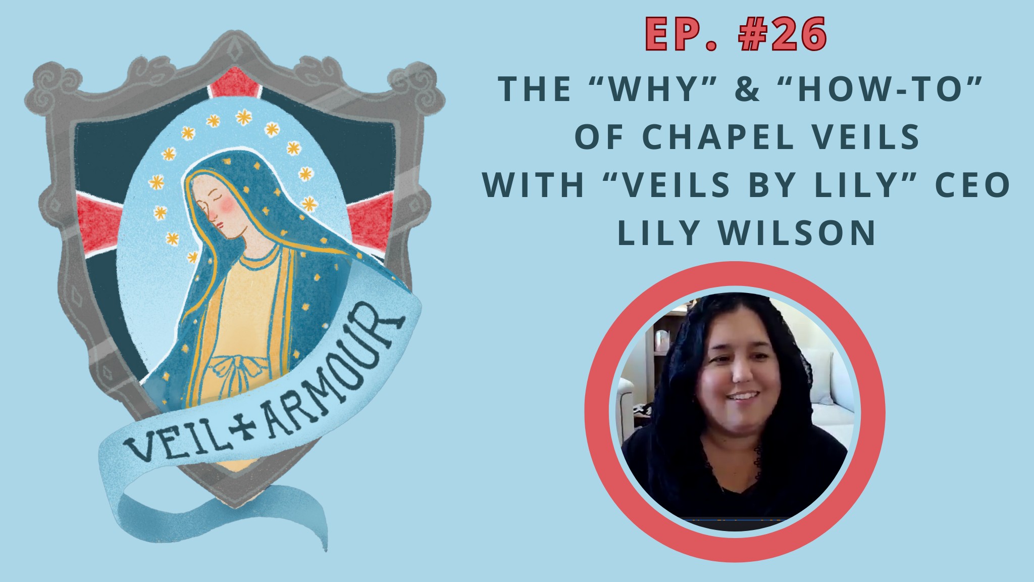 Veiling as Empowerment in the Feminine Genius of Mary (Podcast) - Veils ...