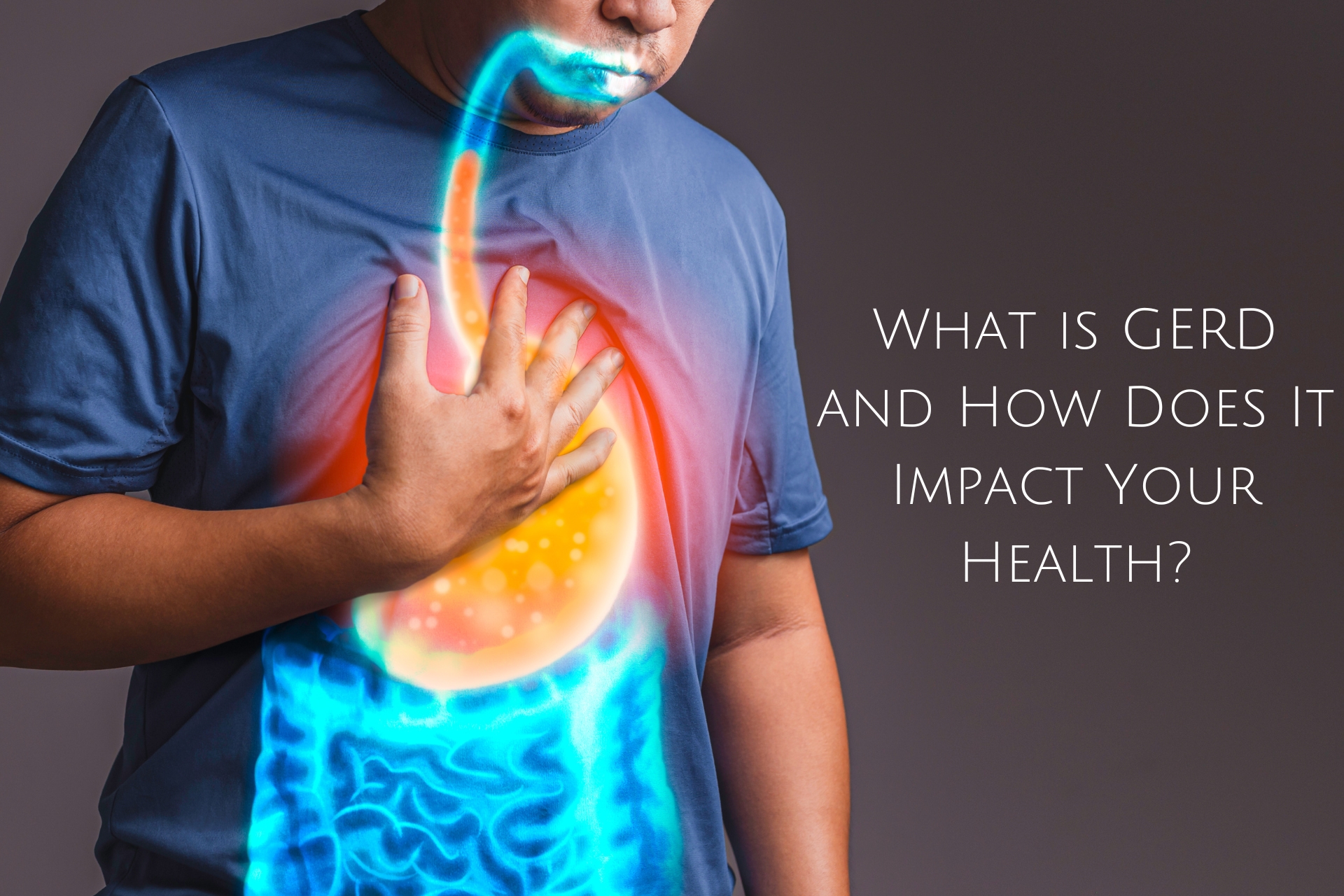 What is GERD and How Does It Impact Your Health? - Kiwla