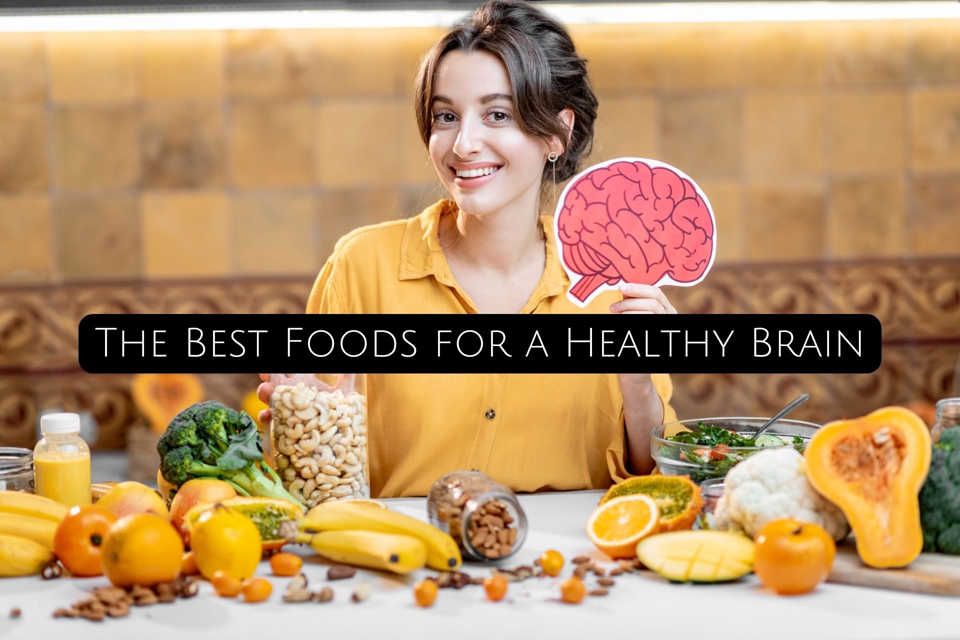 The Best Foods for a Healthy Brain - Kiwla