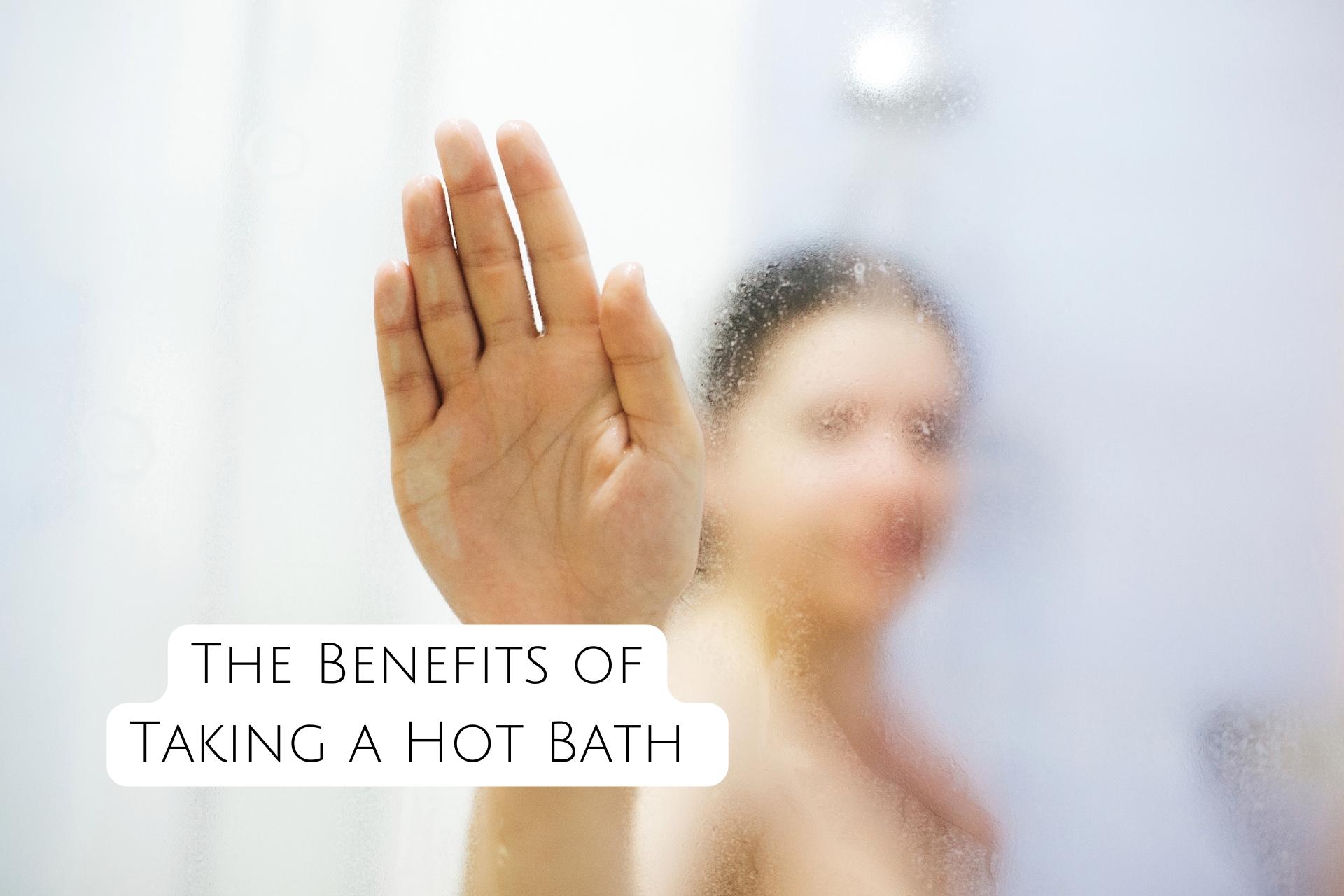 The Benefits Of Taking A Hot Bath Kiwla