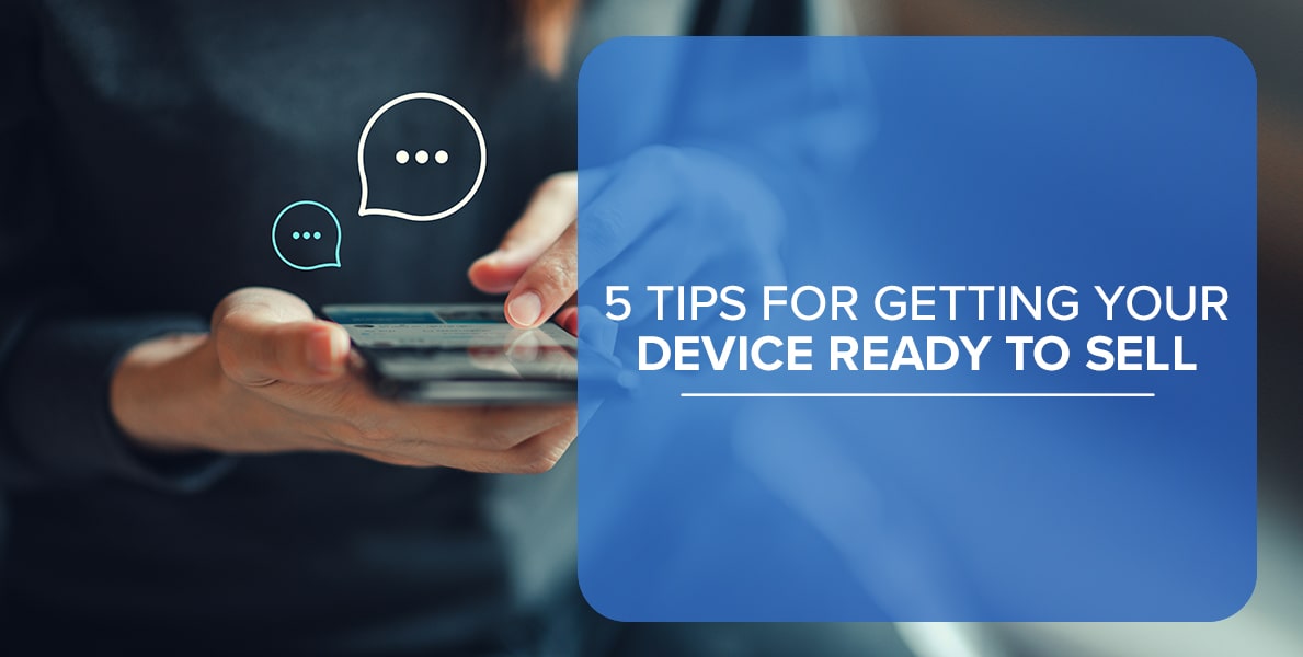 5 Tips for Getting Your Apple Device Ready to Sell - Mac Me an Offer