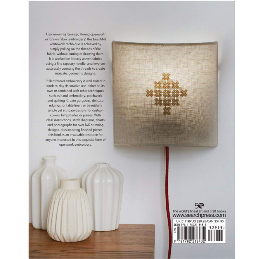 Pulled Thread Embroidery: Stitches, Techniques & Over 140 Exquisite Designs