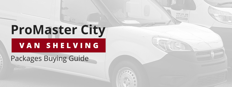 ProMaster City Van Shelving Packages | Advantage Outfitters