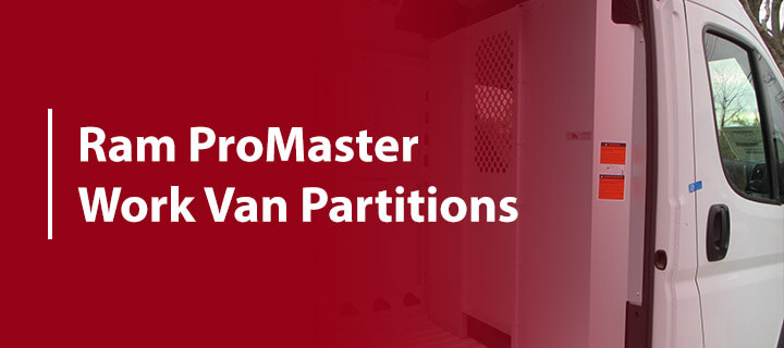 ProMaster Commercial Work Van Partitions & Dividers - Upfit Kits