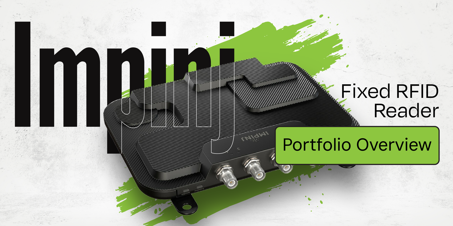 Impinj Fixed RFID Reader Portfolio Overview - RFID4USTORE