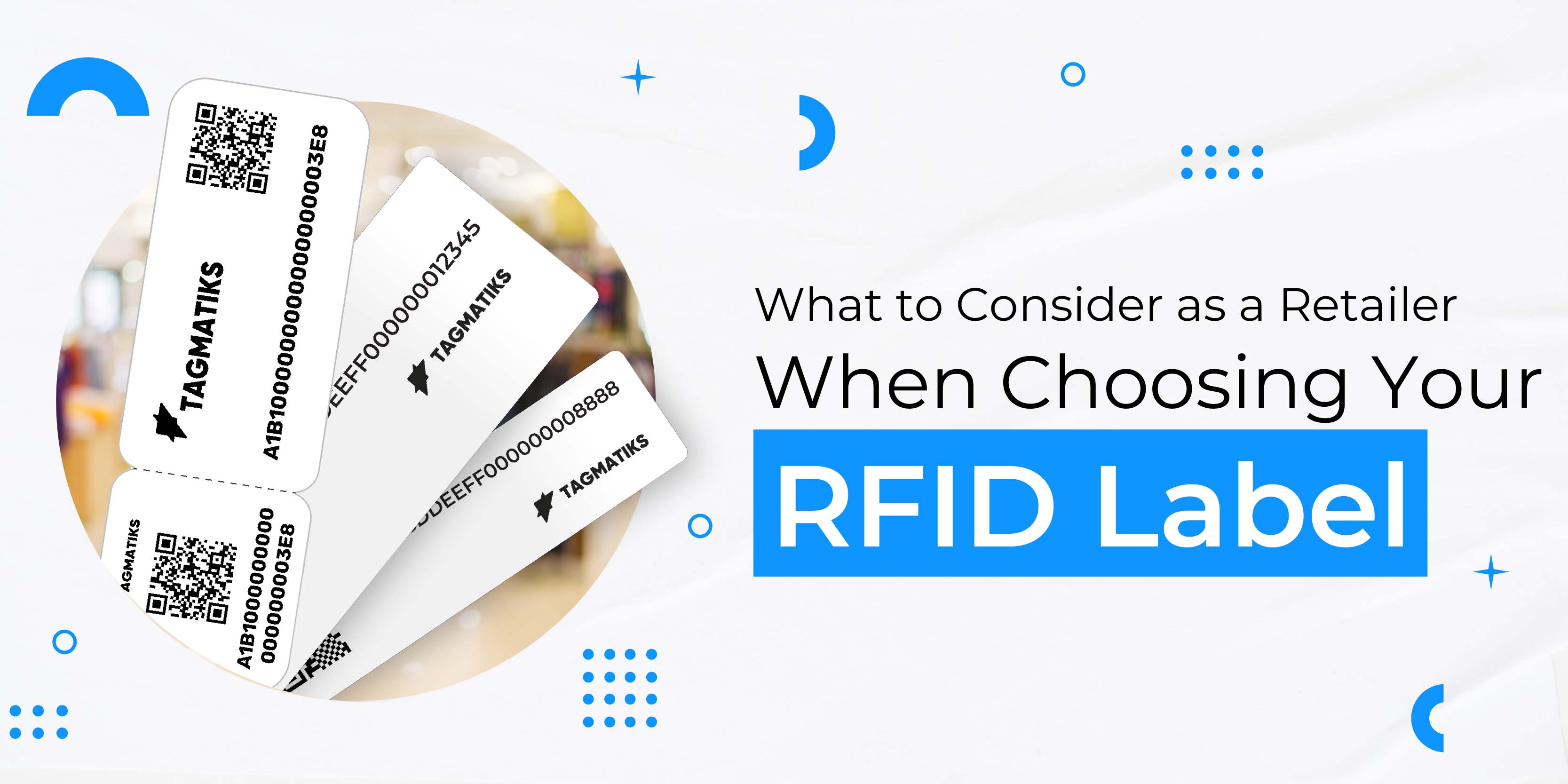 What to Consider as a Retailer When Choosing RFID Label - RFID4USTORE