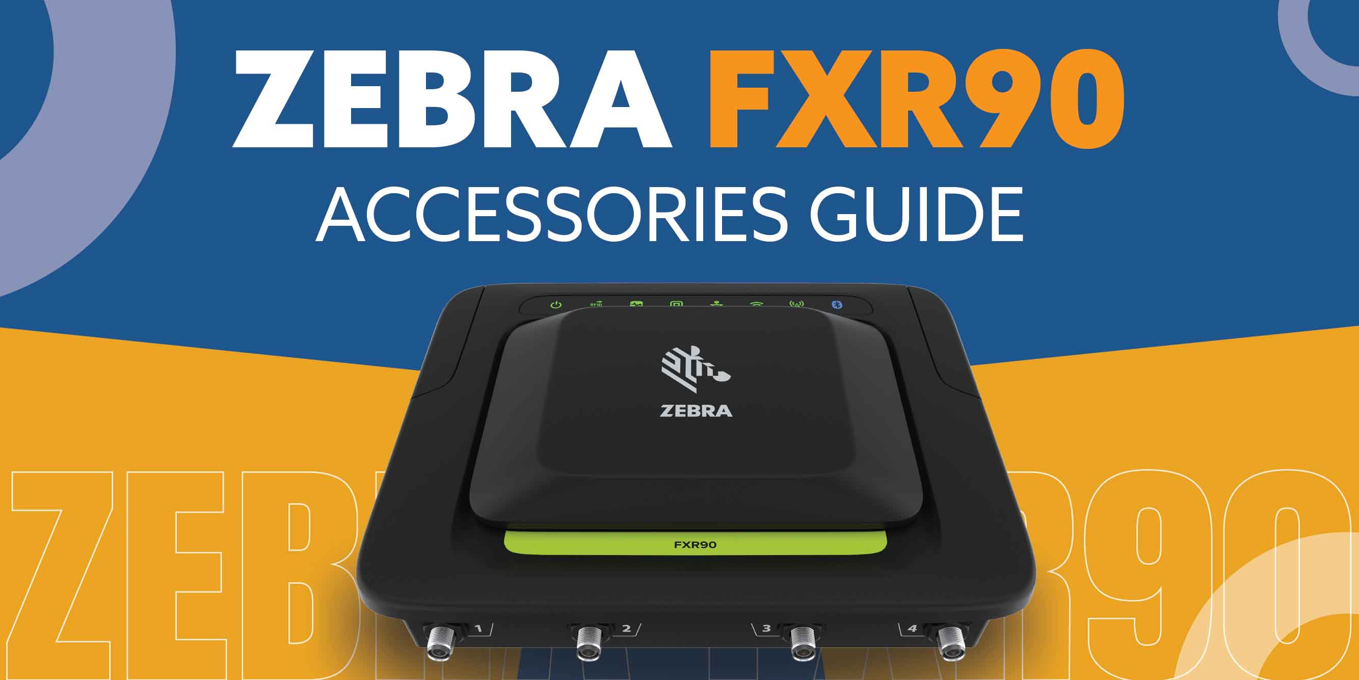 Zebra FXR90 Accessories Guide - RFID4USTORE