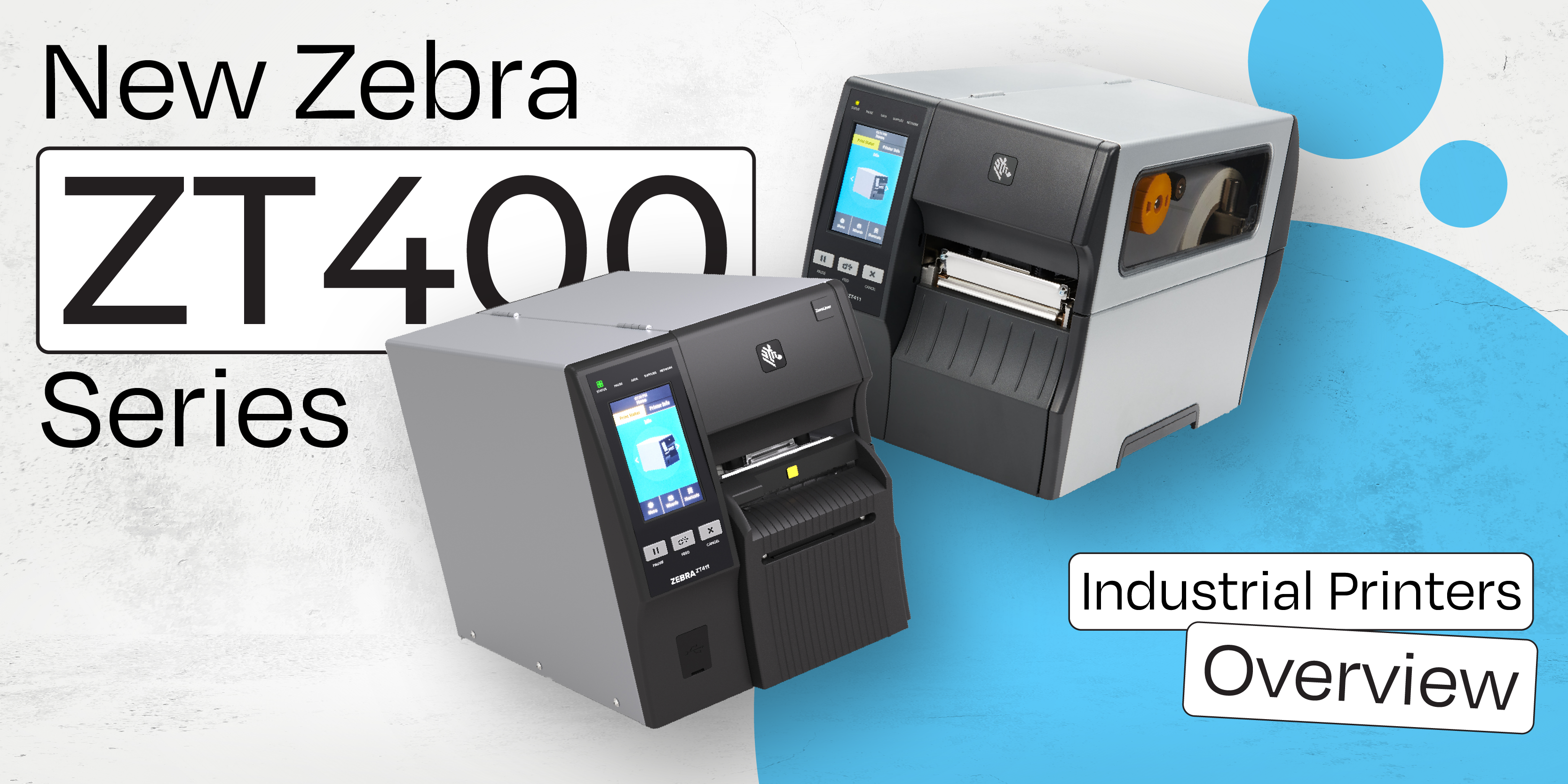 New Zebra ZT400 Series Industrial Printers Overview - RFID4USTORE