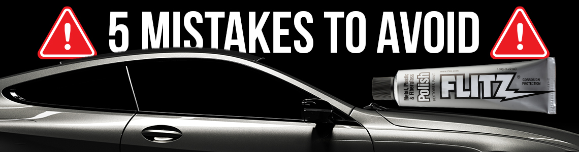 Top 5 Mistakes to Avoid when Detailing a Car - Flitz Premium Polishes