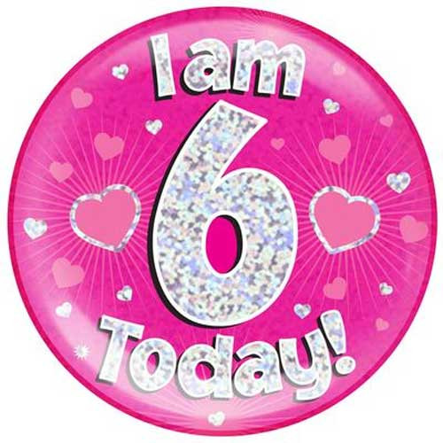 Giant 'I Am 6 Today!' Pink Holographic Party Badge (1)