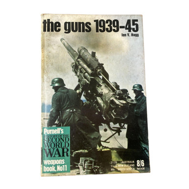 The Guns: 1939-45 (Ballantine's Illustrated History of World War II ...