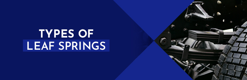 Types of Leaf Springs - General Spring