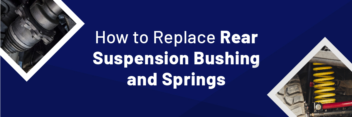 How to Replace Rear Suspension Bushing and Springs - General Spring