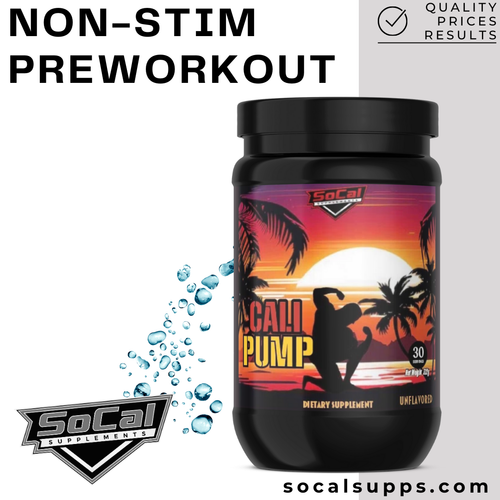 CALI PUMP: Non-Stimulant Pre-Workout - SoCalSupps.com