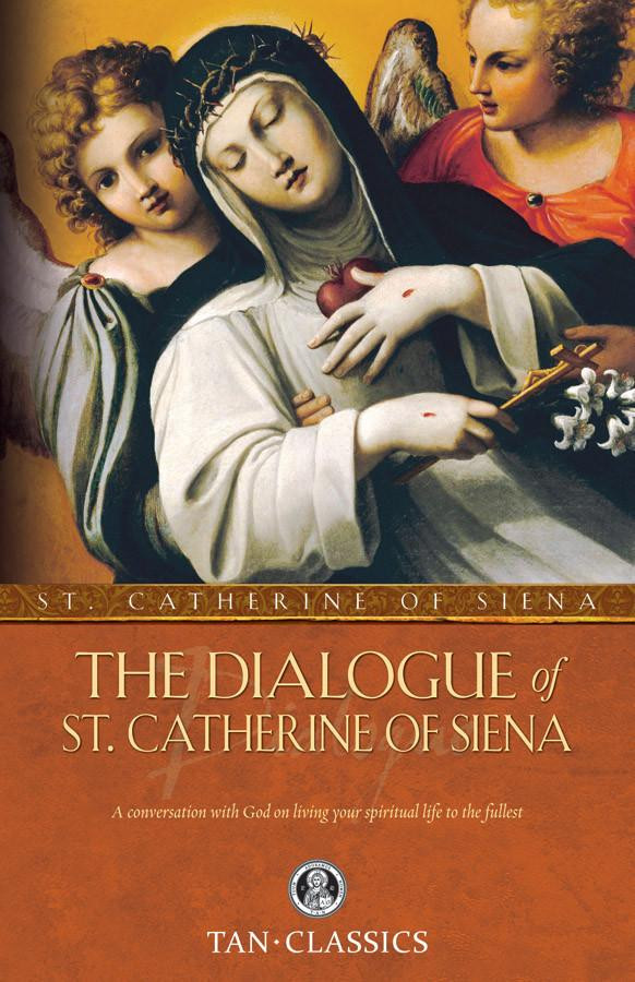 TAN Books | The Dialogue of Saint Catherine Of Siena: A Conversation ...