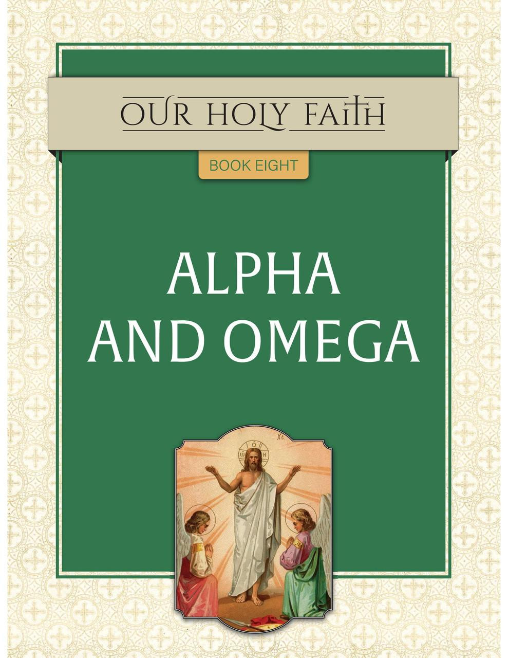 Our Holy Faith Vol 8: Alpha and Omega