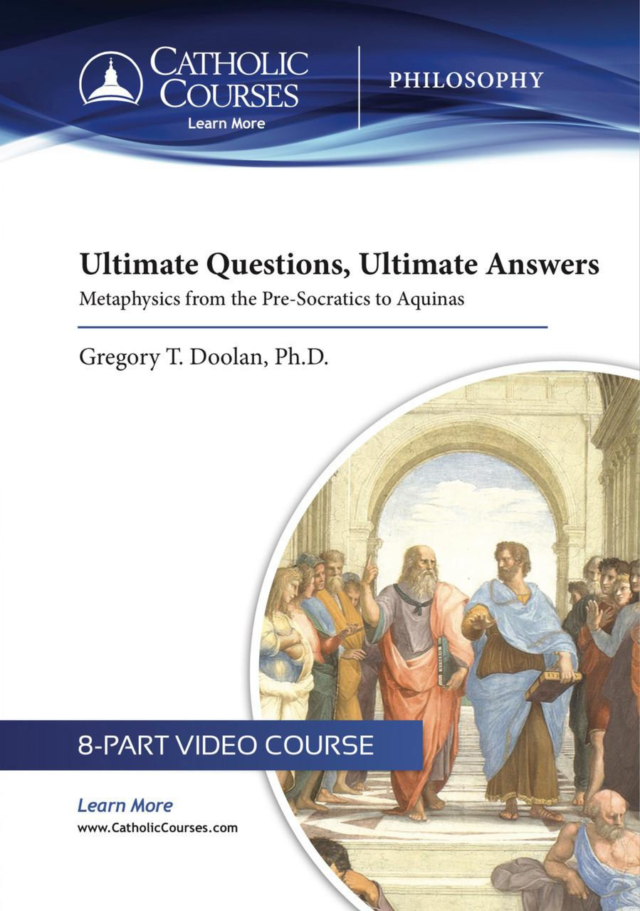 Ultimate Questions, Ultimate Answers: Metaphysics from the Pre ...