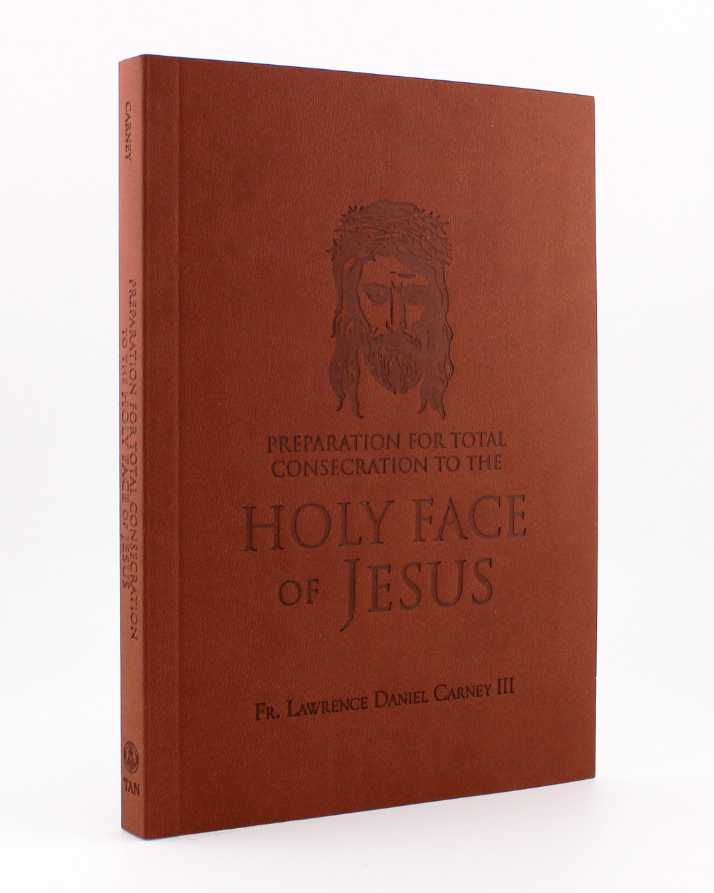 Preparation for Total Consecration to the Holy Face of Jesus: How God ...