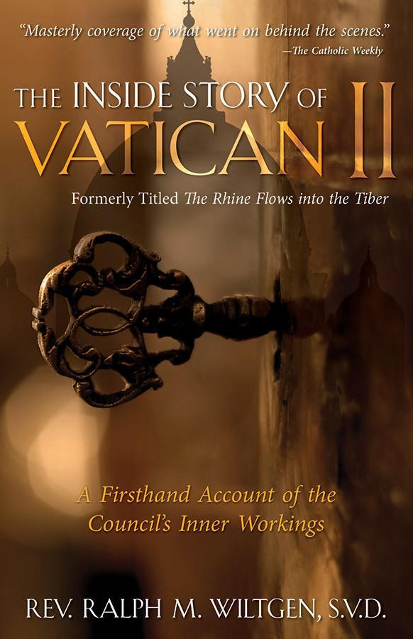 The Inside Story of Vatican II: A Firsthand Account of the Council's ...